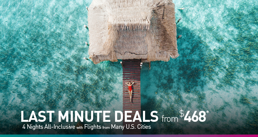 Last Minute All-Inclusive Vacation Packages - The Best Deals from Vacation Express
